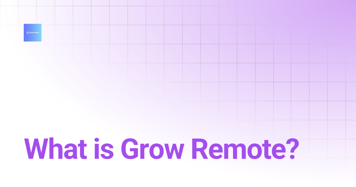 What is Grow Remote? | Grow Remote Wiki